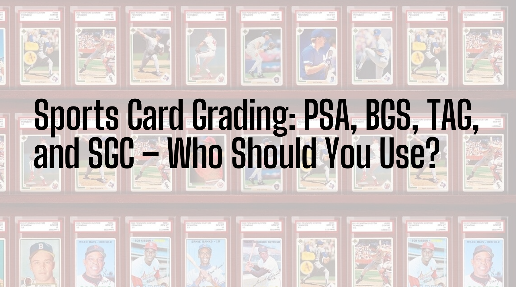 Sports Card Grading: PSA, BGS, TAG, and SGC – Who Should You Use? – Motor City Cards & Collectibles